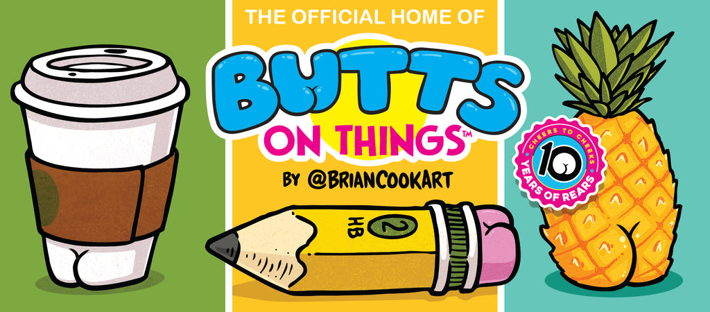 Butts on Things by Brian Cook Art